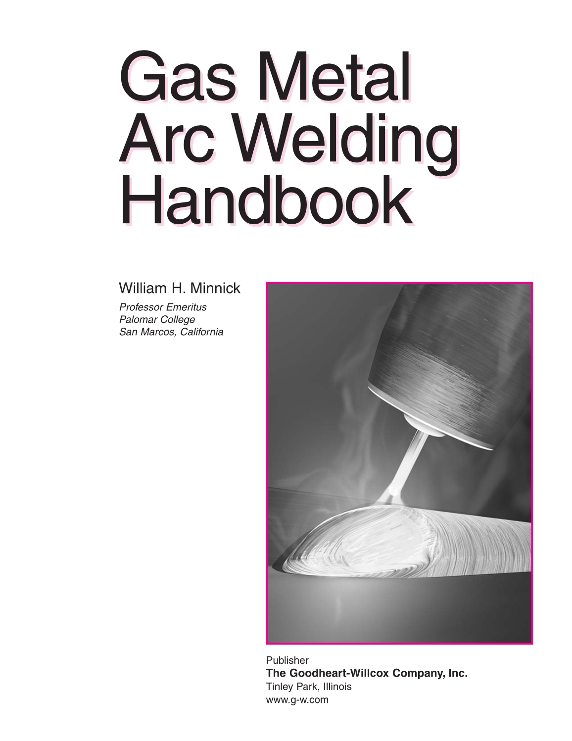 Gas Metal Arc Welding Handbook, 5th Edition page 1