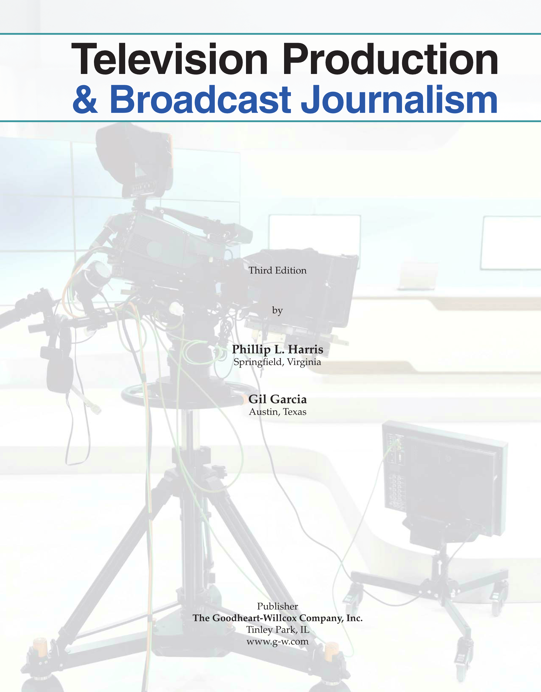 Television Production & Broadcast Journalism, 3rd Edition page i