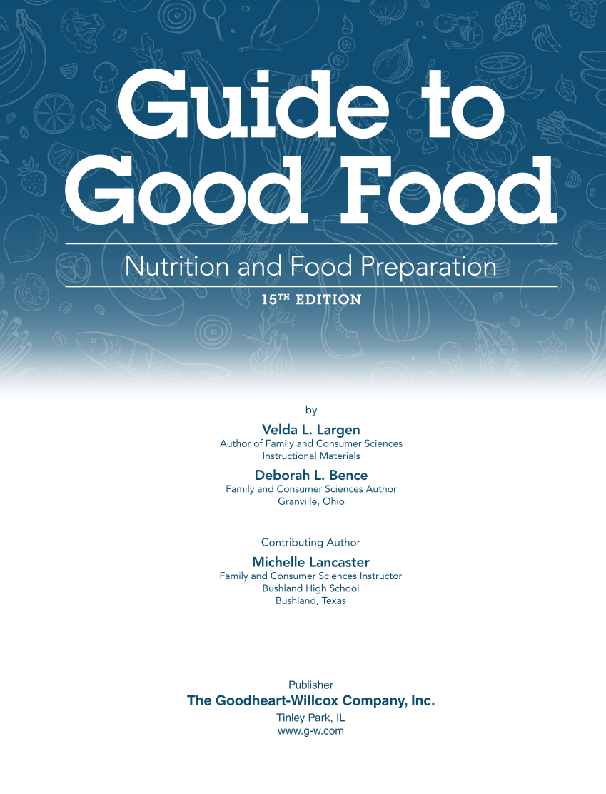 Guide to Good Food: Nutrition and Food Preparation 15e, Textbook page i
