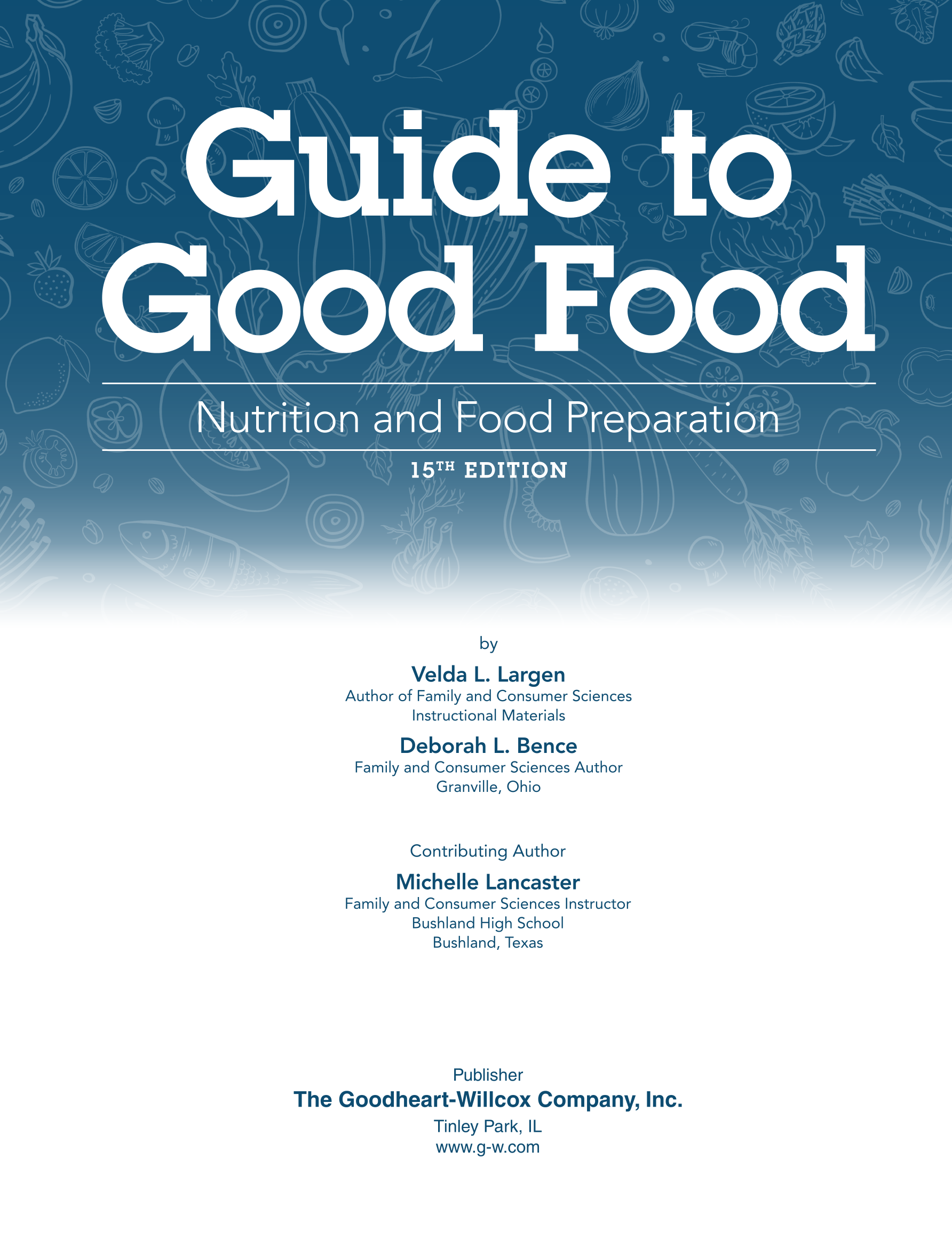 Guide to Good Food: Nutrition and Food Preparation 15e, Textbook page i